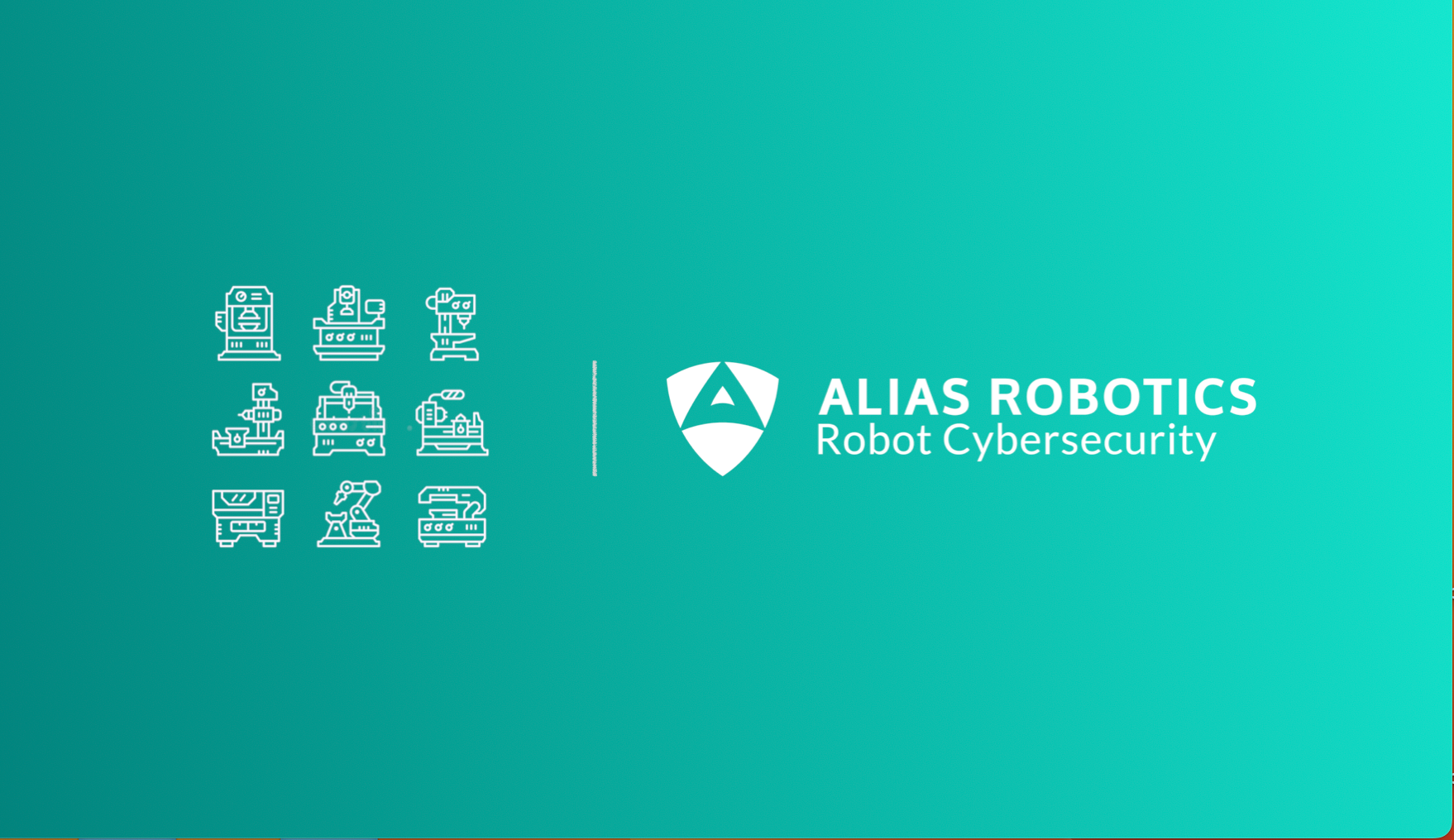 Alias Robotics in charge of Machine Tool vulnerability management